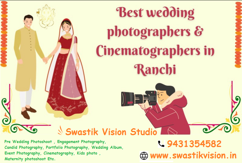 Best Wedding Photographer in Ranchi, Jharkhand - Swastik Studio
